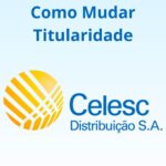 Como Mudar Titularidade Celesc: Guia Prático - Oferta Solar